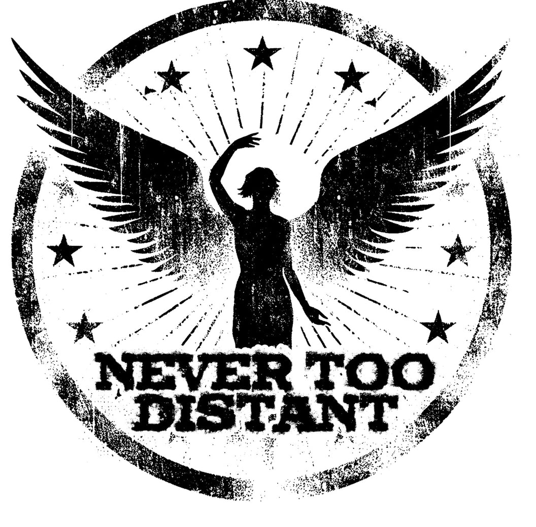 Never Too Distant – Never Too Distant